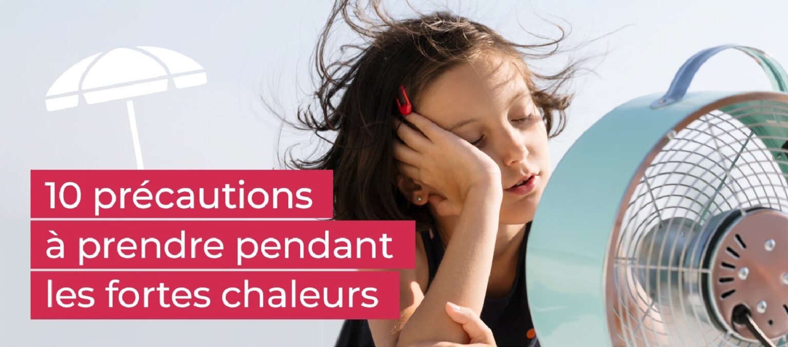10 précautions à prendre en cas de fortes chaleurs – Club Cœur et Santé ...